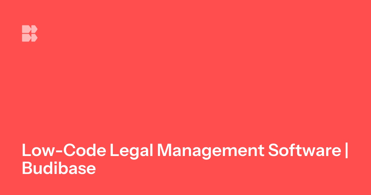 Low Code Legal Management Software Budibase